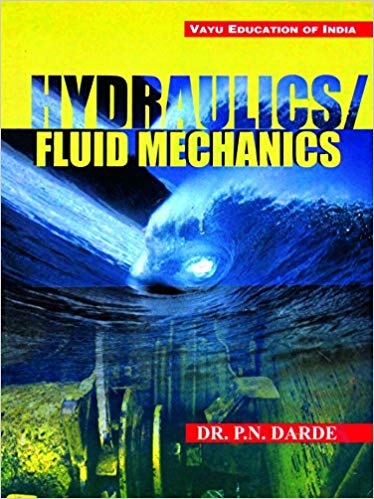 Hydraulics/Fluid Mechanics By Dr. P.N. Darde – VEIINDIA